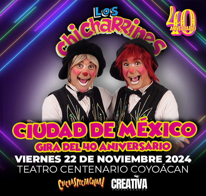 Boletópolis - LOS CHICHARRINES GIRA 40 ANIVERSARIO CIUDAD DE MÉXICO ...